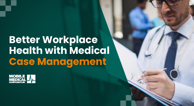 Workplace Health with Medical Case Management